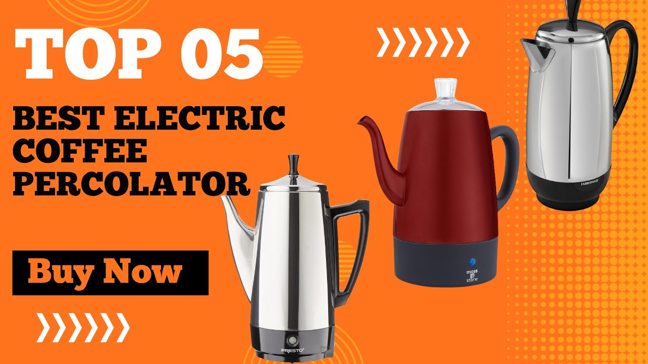Top 5 Best Electric Coffee Percolator in 2025 | Best Coffee Percolator for Home - YouTube