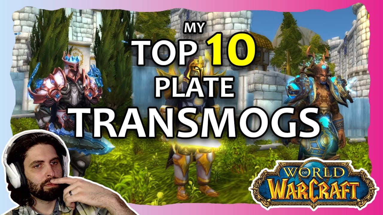 WoW Transmog Showcase! (Plate) | 10 T-Mog Ideas | World of Warcraft ...