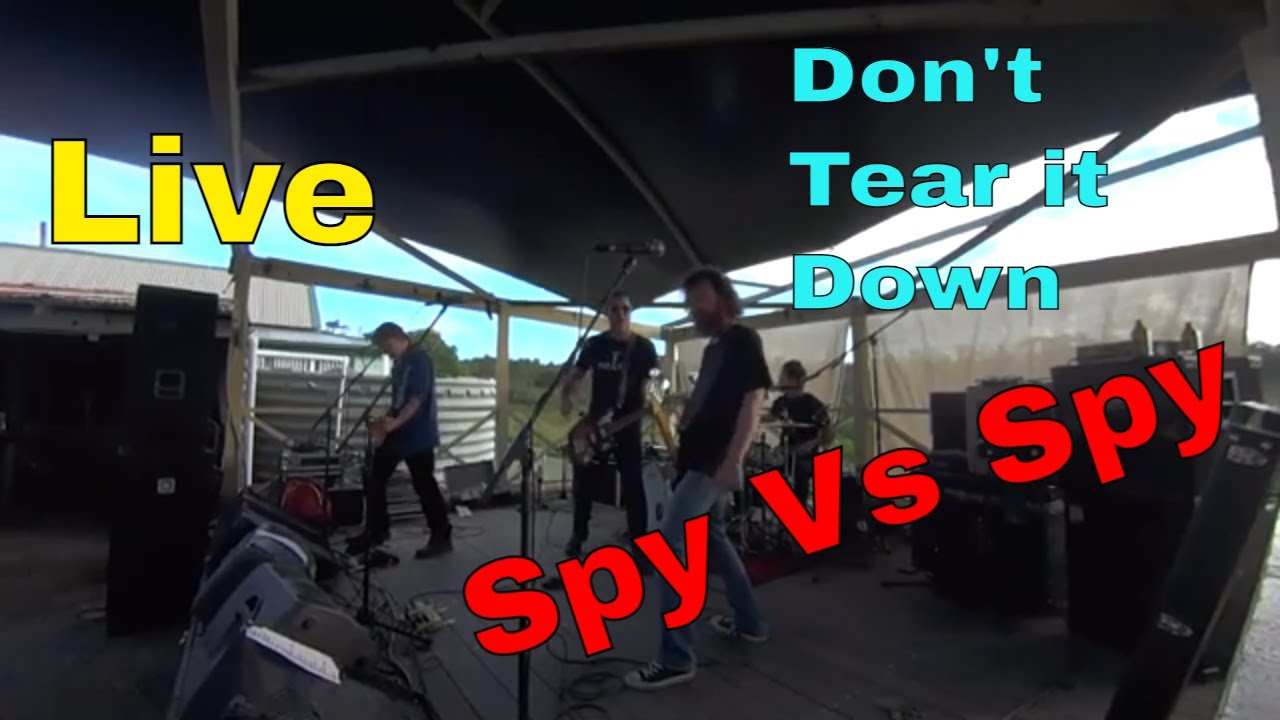 Spy Vs Spy Don't Tear it Down live - YouTube