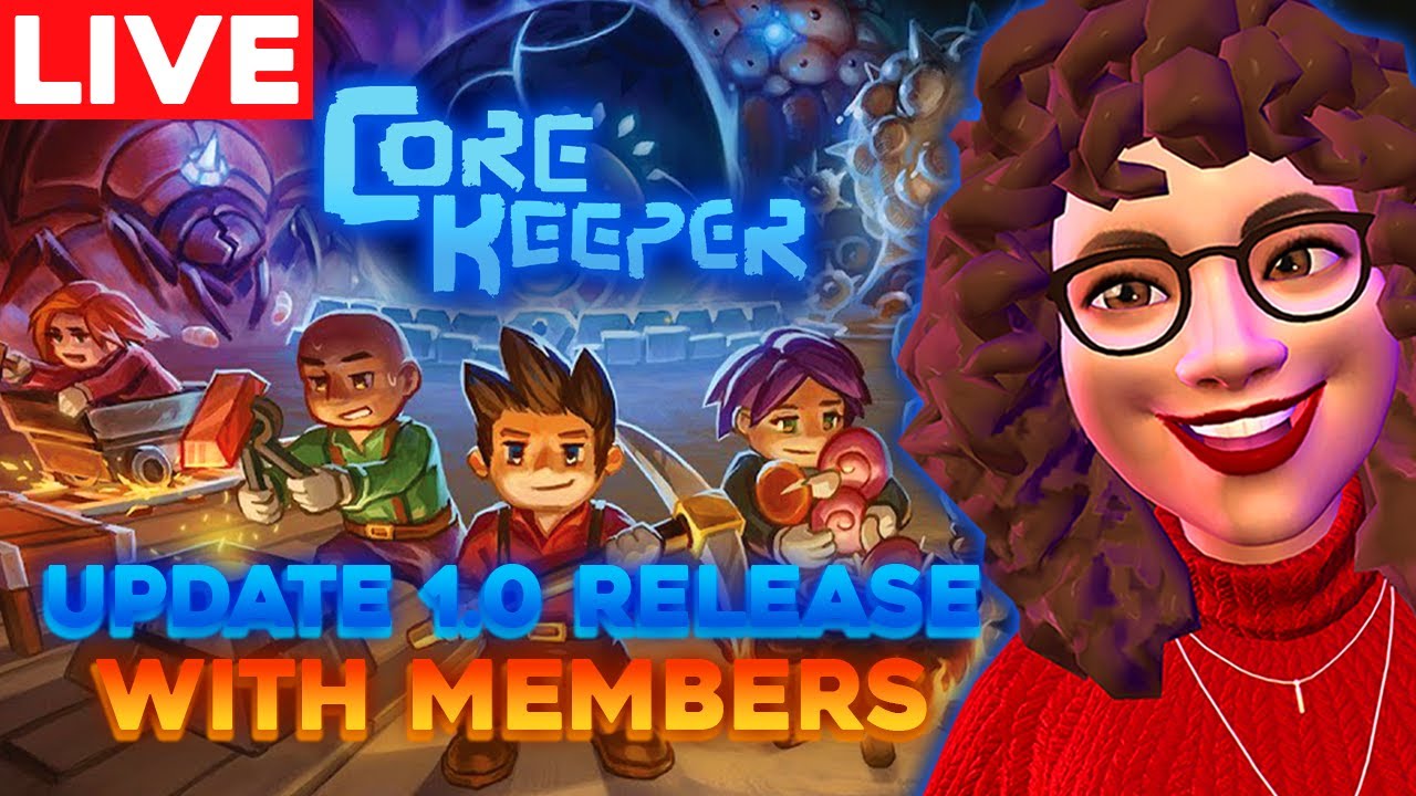 🔴LIVE - Core Keeper 1.0 FULL GAME Release!!! | WITH MEMBERS - VTuber ...