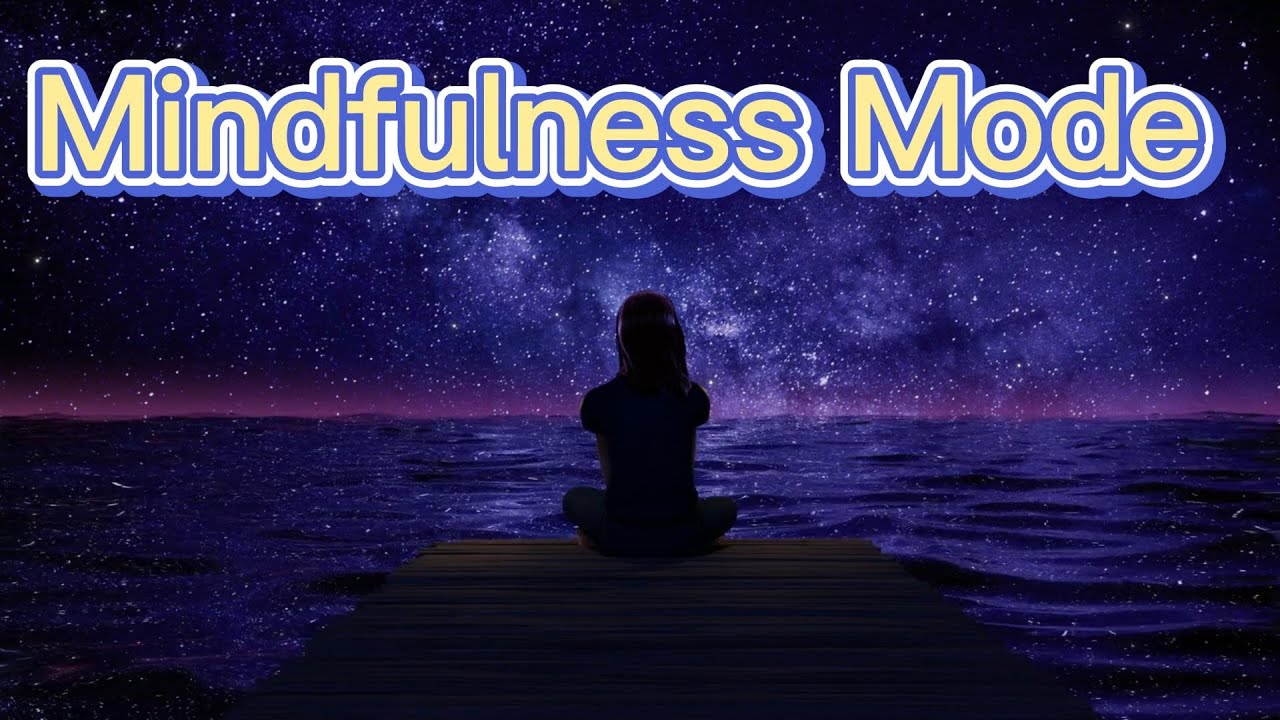 Mindfulness Mode - YouTube