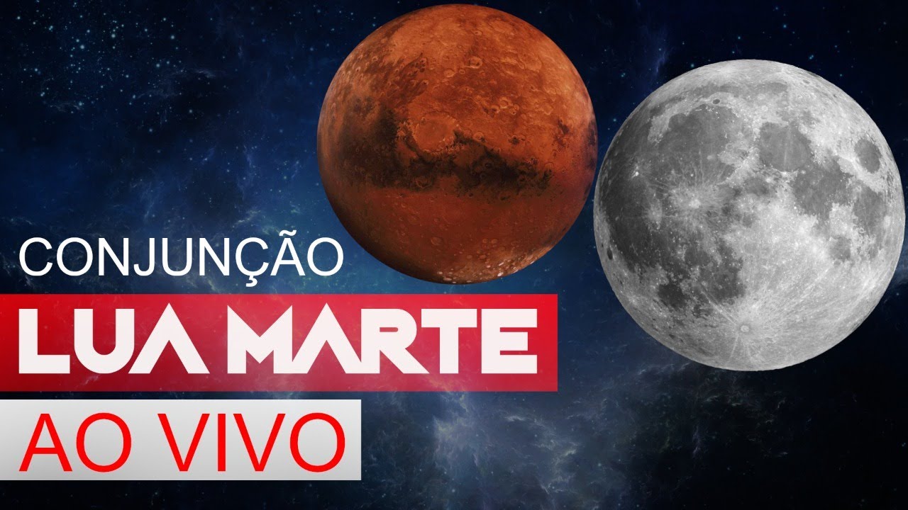 Conjunção Lua com Marte - AO VIVO - YouTube