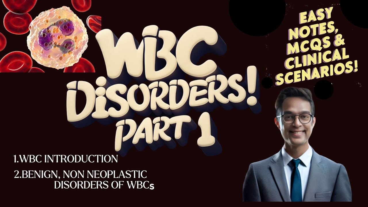 Disorders Of White Blood Cells - Part 1 | Pathology | Easy Notes, MCQs ...