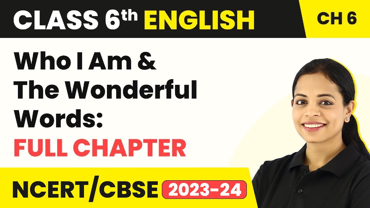 Who I Am The Wonderful Words Full Chapter Explanation NCERT who-i-am-the-wonderful-words-full-chapter-explanation-ncert