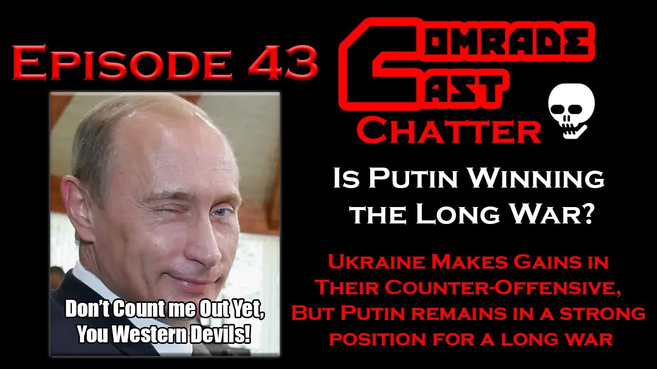 Is Putin Winning the Long War? | Comrade Cast Ep. 43 - YouTube