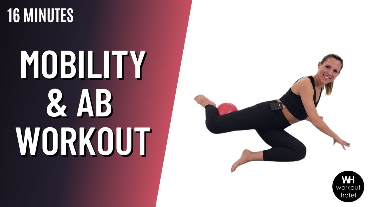 MOBILITY & AB WORKOUT (with MINI BALL) - YouTube