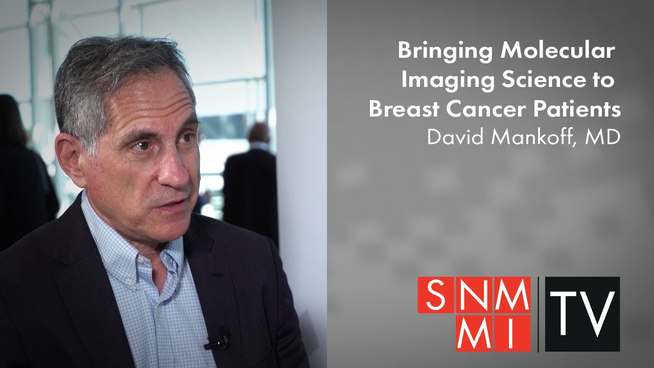 Bringing Molecular Imaging Science to Breast Cancer Patients with David ...