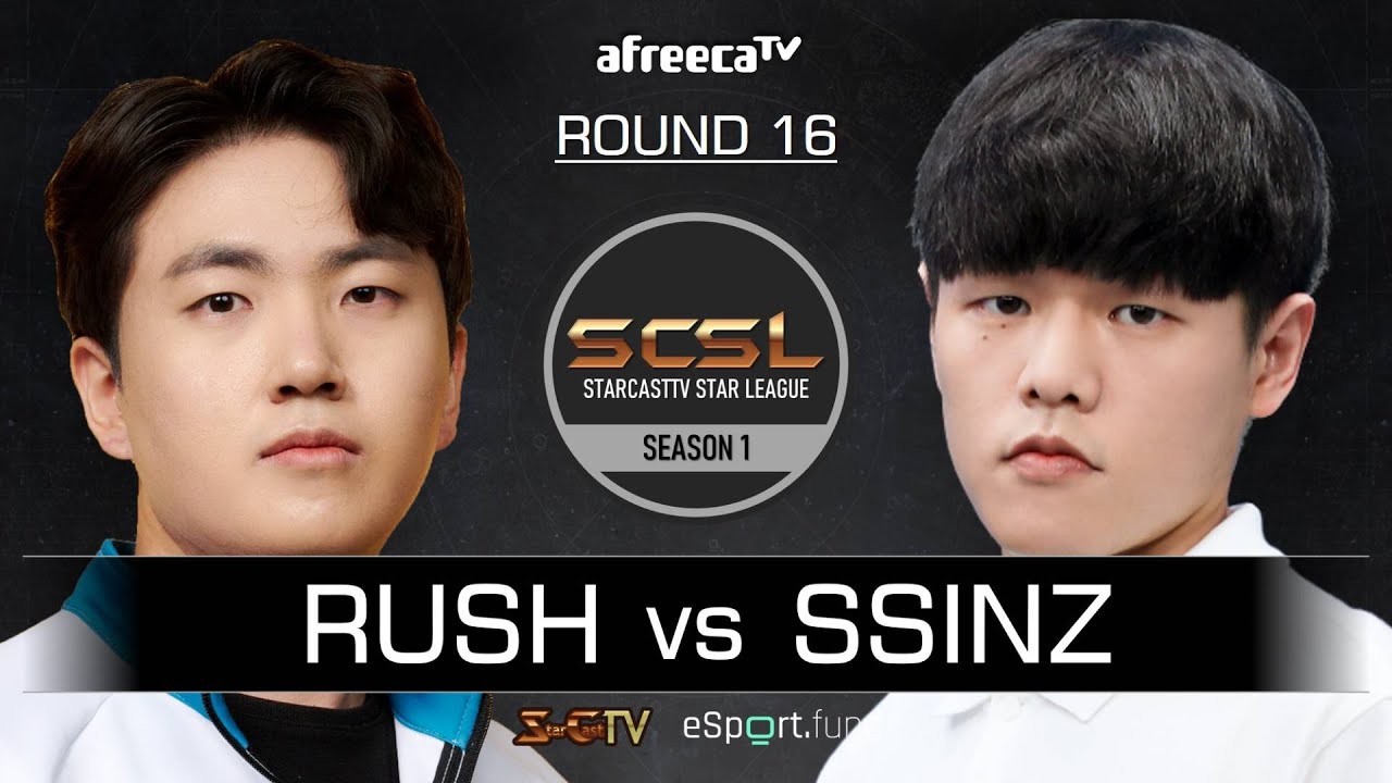 [ENG] SCSL S1 Ro.16 Match 1 (Rush vs Ssinz) - SCSL English (StarCastTV ...
