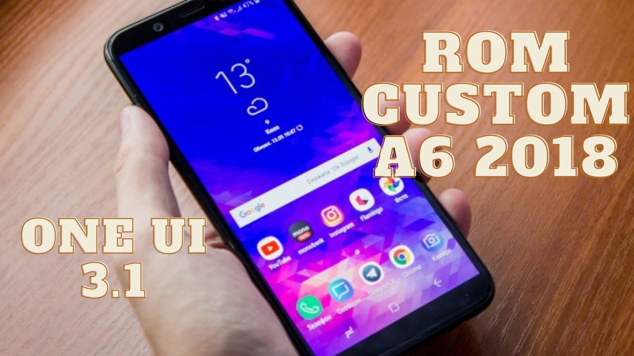 Biến Samsung A6 2018 Thành Samsung A51 5G bằng rom tùy biến Custom cực ...