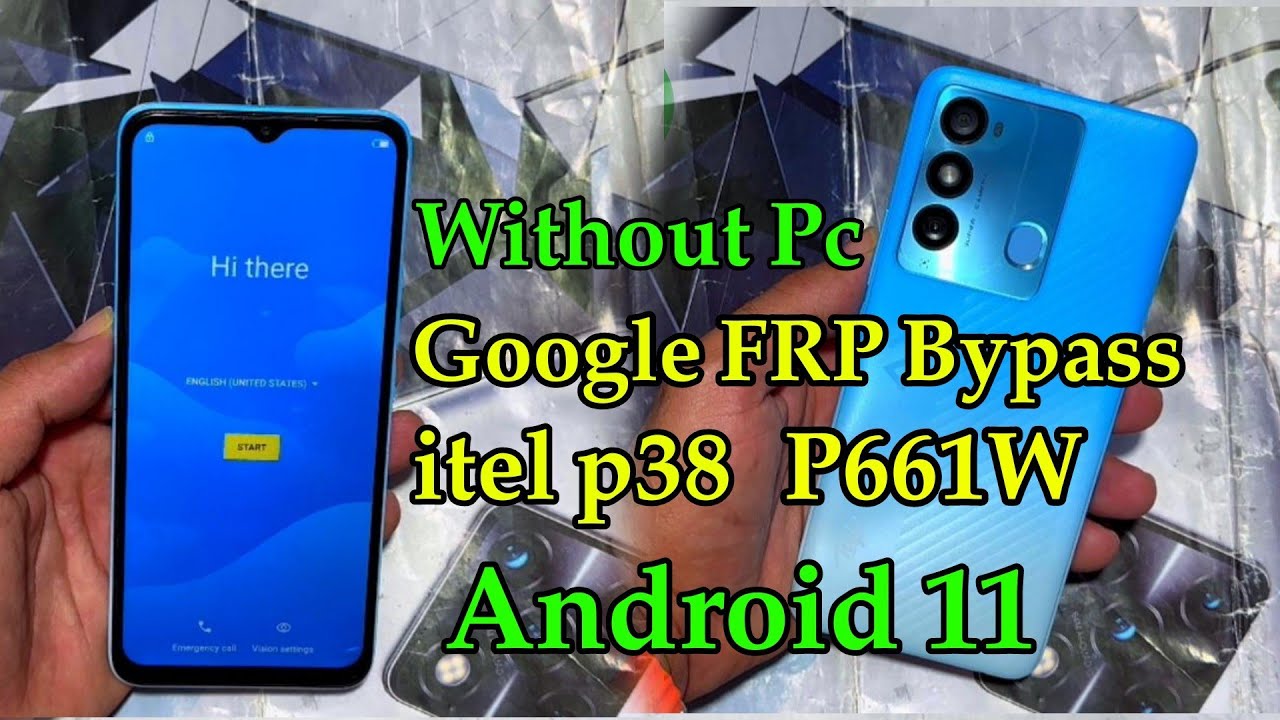 Google FRP Bypass Itel P38 P661W Without Pc Android 11 - YouTube