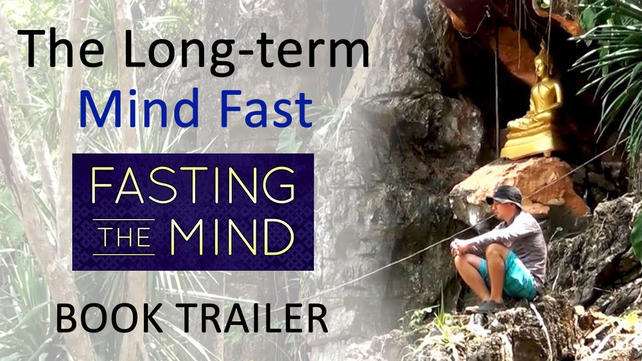 The Long-term Mind Fast | Fasting the Mind Book Trailer - YouTube
