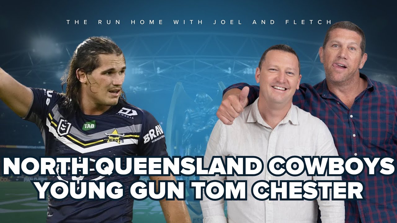 #NRL | Joel and Fletch pick the brains of Cowboys centre Tommy Chester ...