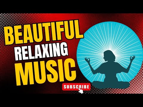 Beautiful Relaxing Music, | Peaceful Soothing Music | Mood Calm Music ...