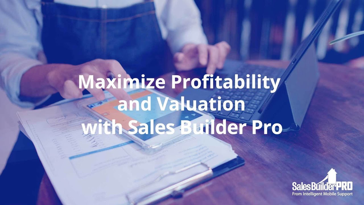 Maximize Profitability and Valuation with Sales Builder Pro - YouTube