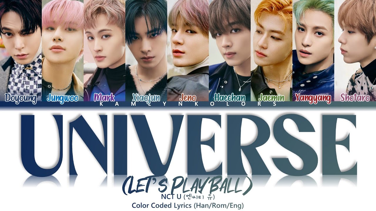 NCT U (엔씨티 유) 'Universe (Let's Play Ball)' (Color Coded Lyrics Han|Rom ...