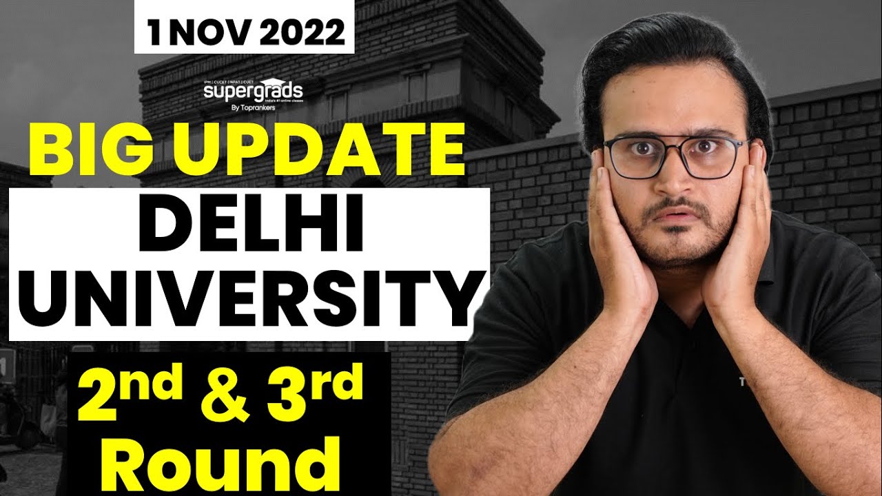 BIG Update 🔥| DU 2nd & 3rd Round | Delhi University Admission 2022 ...