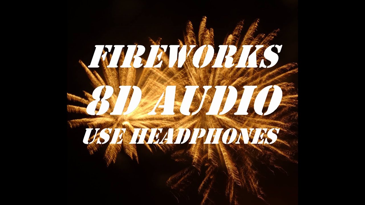 FIREWORKS 8D SOUND EFFECT | USE HEADPHONES - YouTube