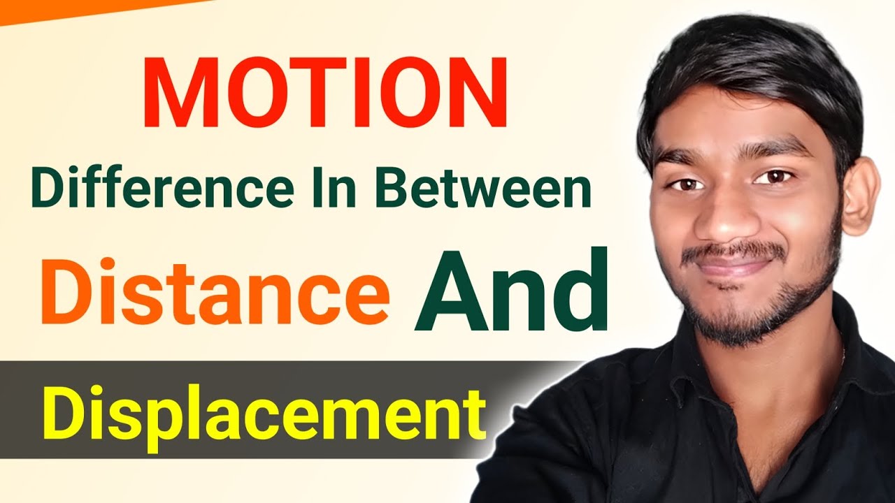 Difference In Between Distance And Displacement | Class 9 | Physics ...