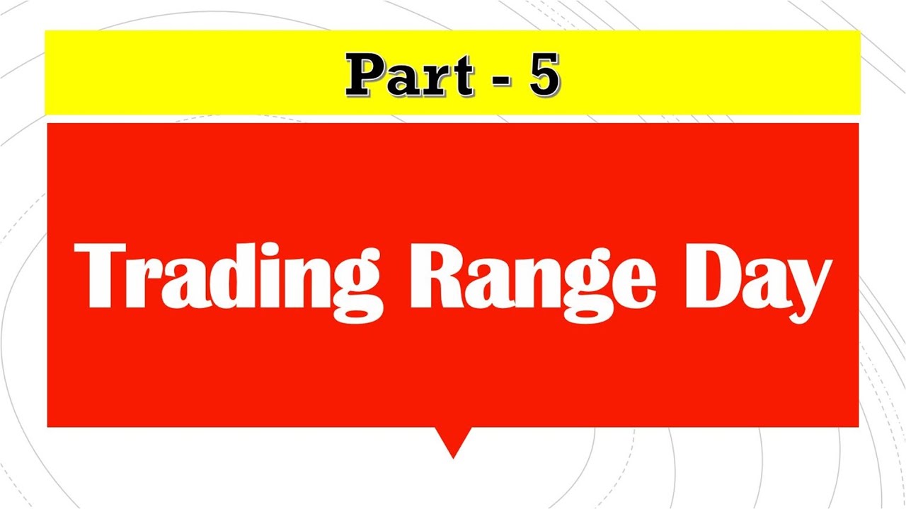 Trading Range Day | 6 Types of Day Trading Setups | Part-5/7 - YouTube