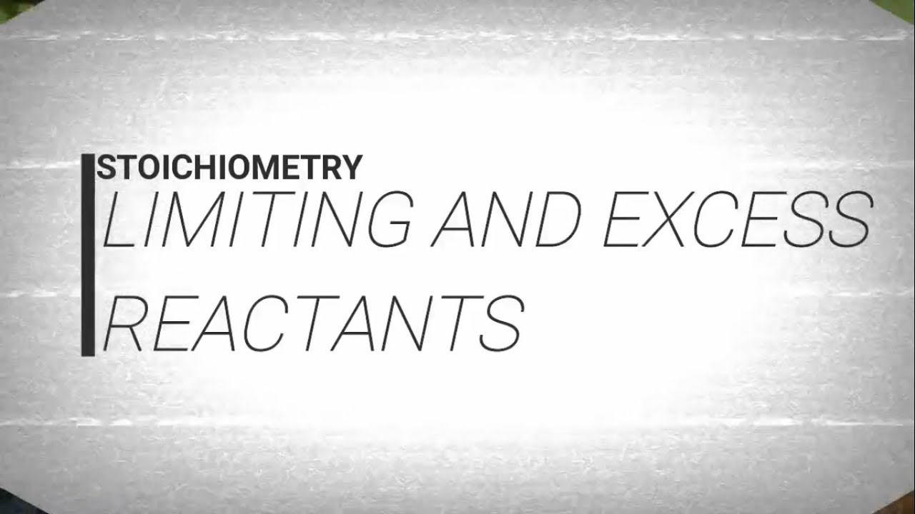 Stoichiometry - Limiting and Excess Reactant - YouTube