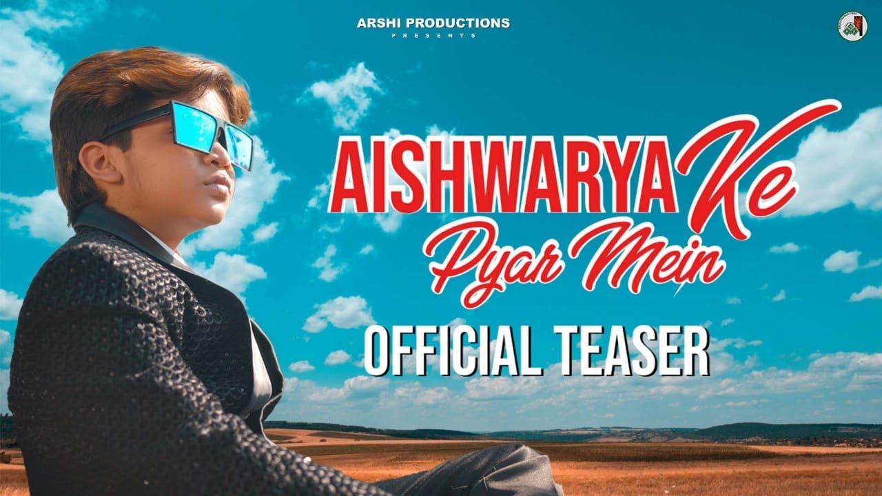 Aishwarya Ke Pyar Mein - Official Teaser | Arvindojha | Mohammad ...
