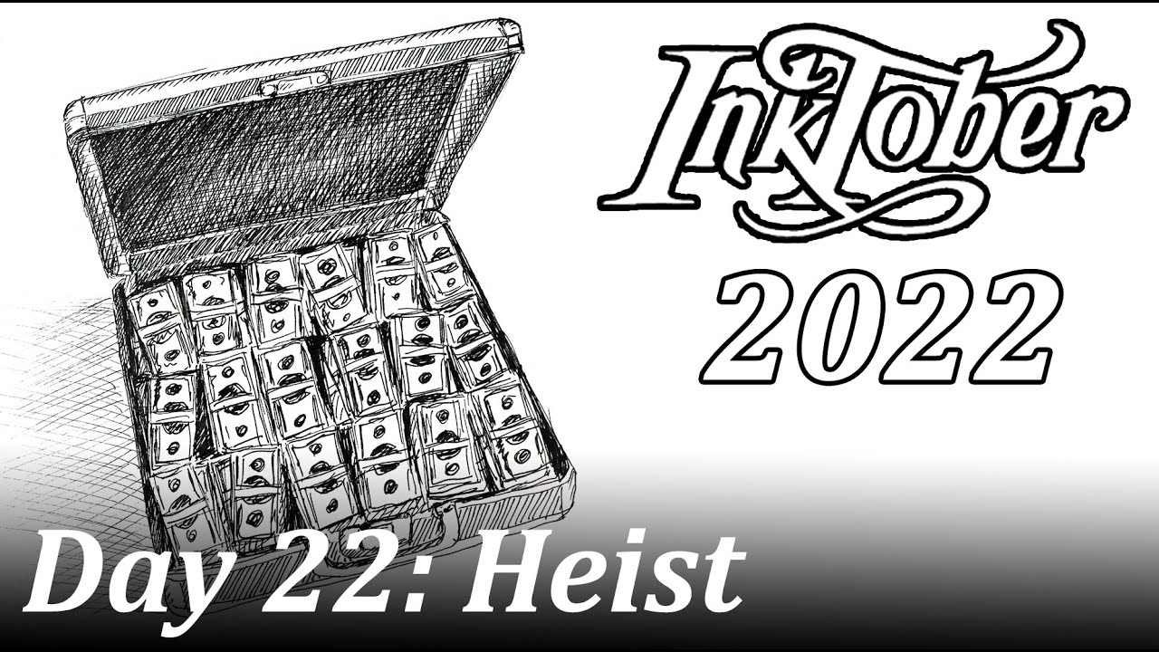 INKTOBER 2022 // day 22: HEIST // Ink drawing demo - YouTube