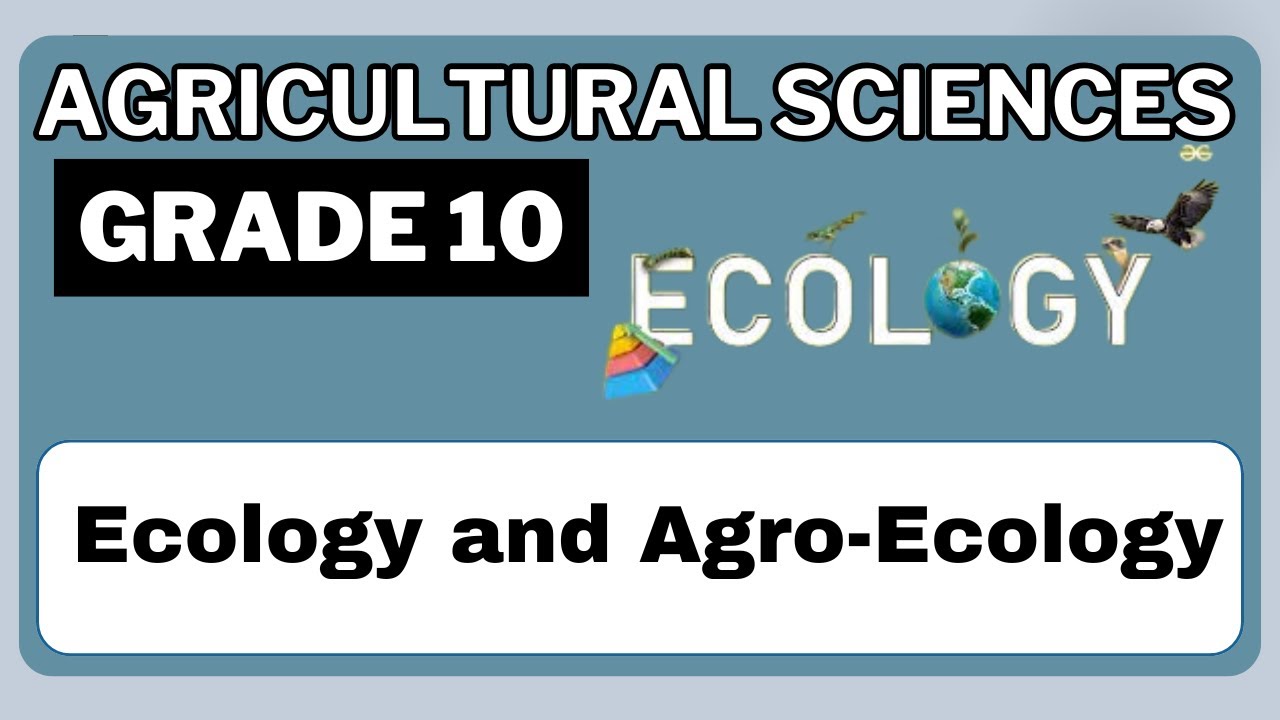 "Grade 10 Agricultural Sciences : Mastering Ecology & Agroecology for ...