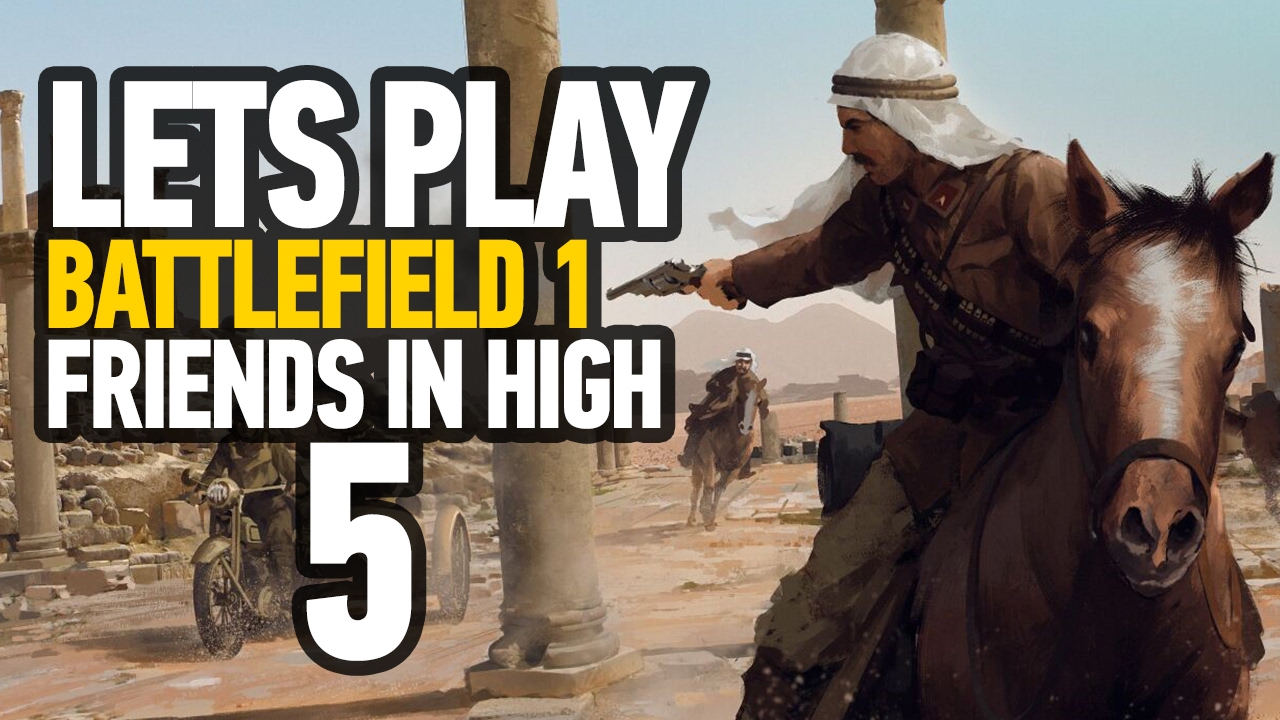 Battlefield 1 Walkthrough Part 5 - War Story Campaign ''Friends In High ...