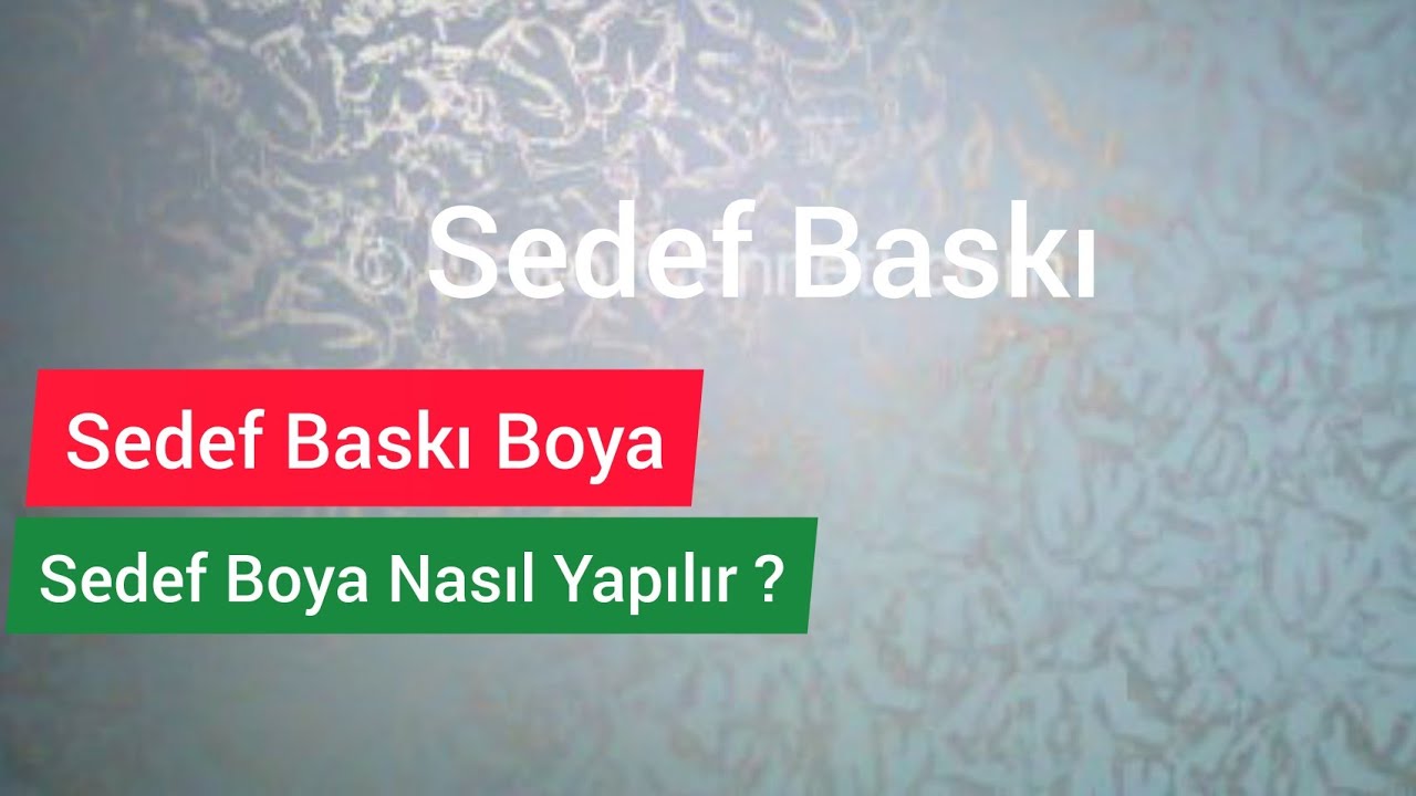 Sedef Baskı Boya Nasıl Yapılır? - YouTube