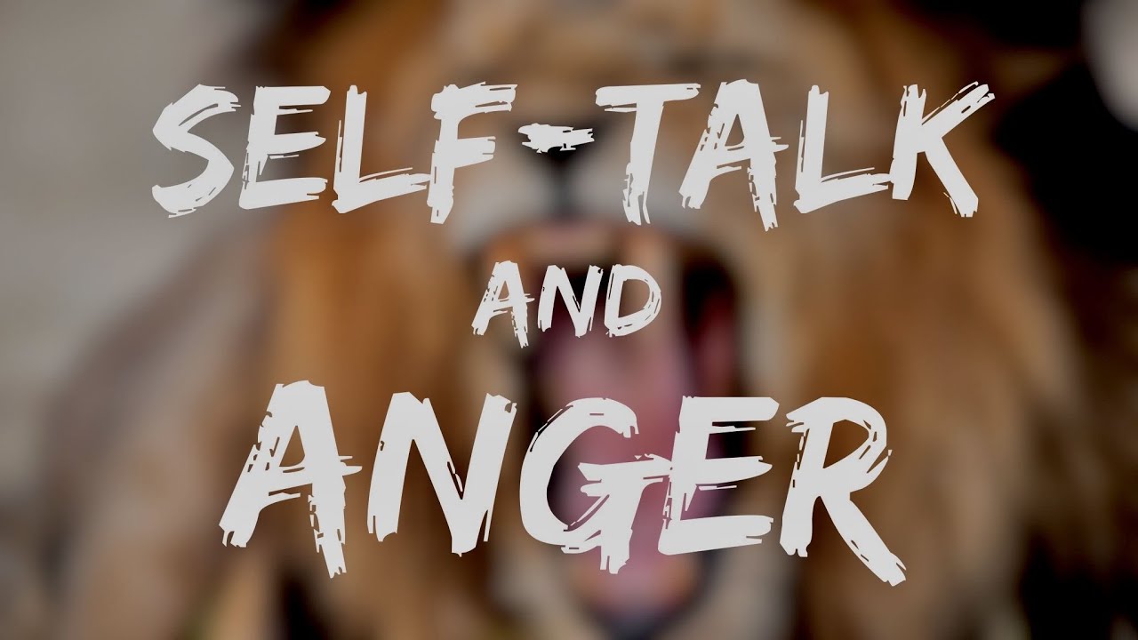 Self-Talk and Anger - YouTube