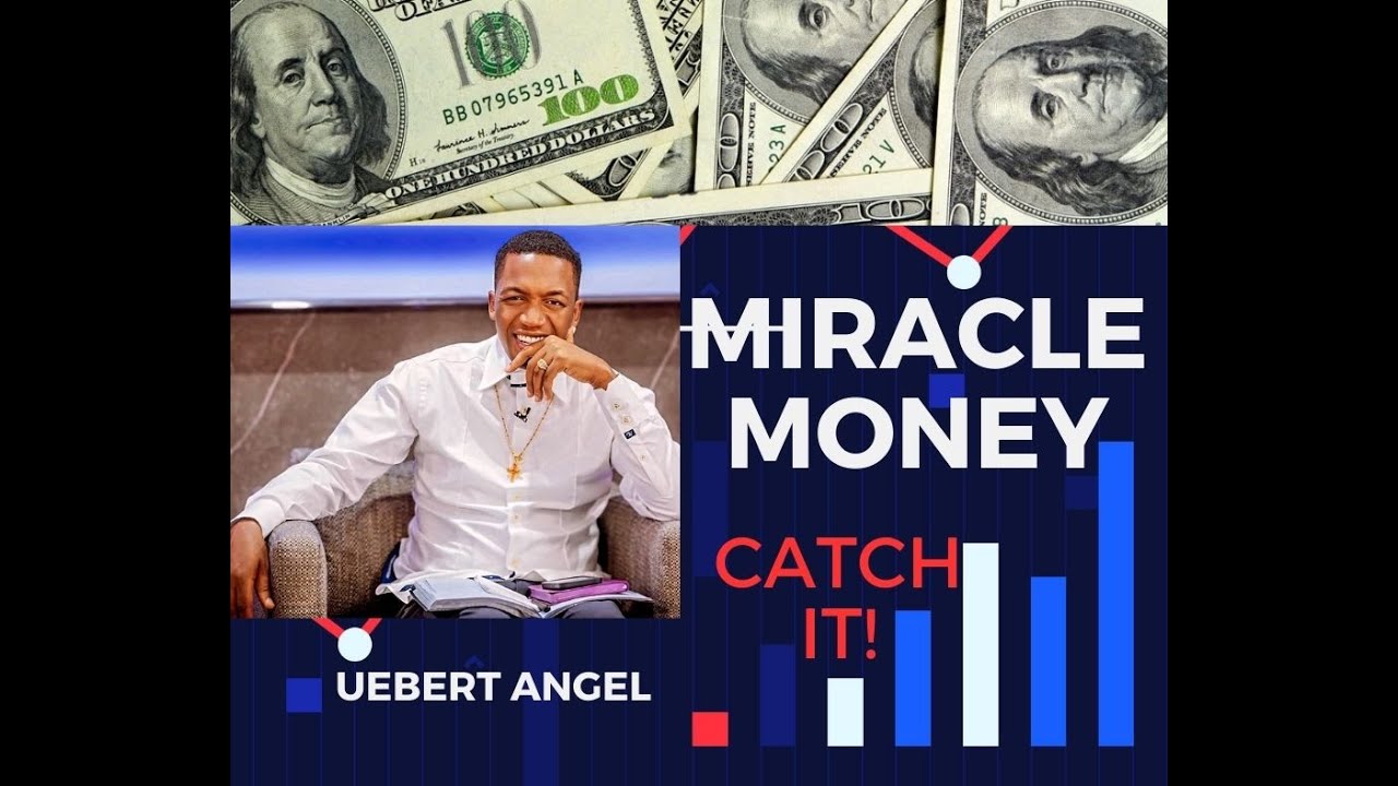 Miracle Money | H.E. Ambassador Uebert Angel - YouTube