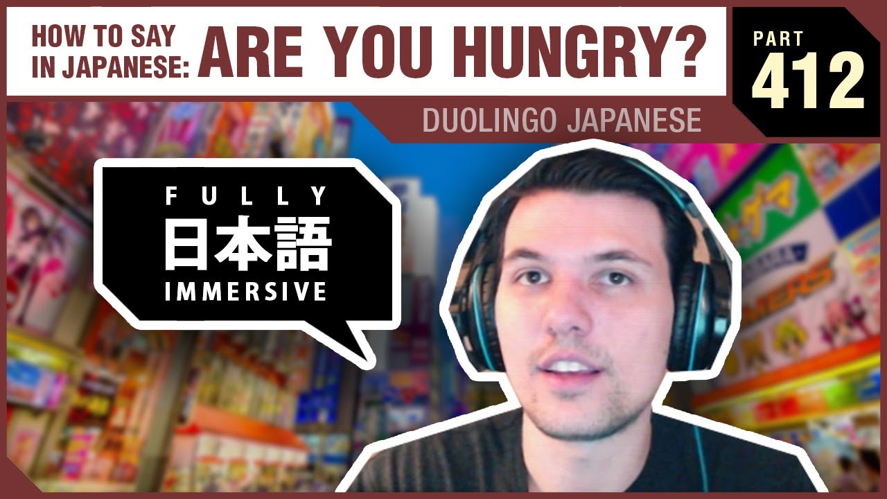 HOW TO SAY ARE YOU HUNGRY IN JAPANESE Duolingo EN To JP PART how-to-say-are-you-hungry-in-japanese-duolingo-en-to-jp-part
