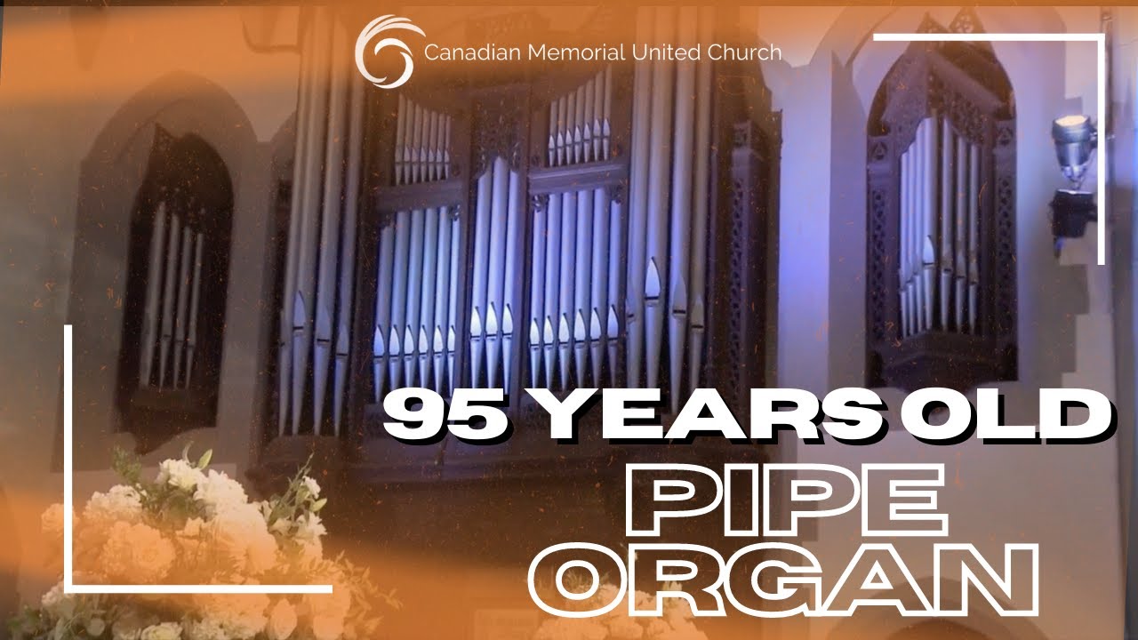 Pipe Organ (95 Years Old) in Vancouver | Canadian Memorial United ...