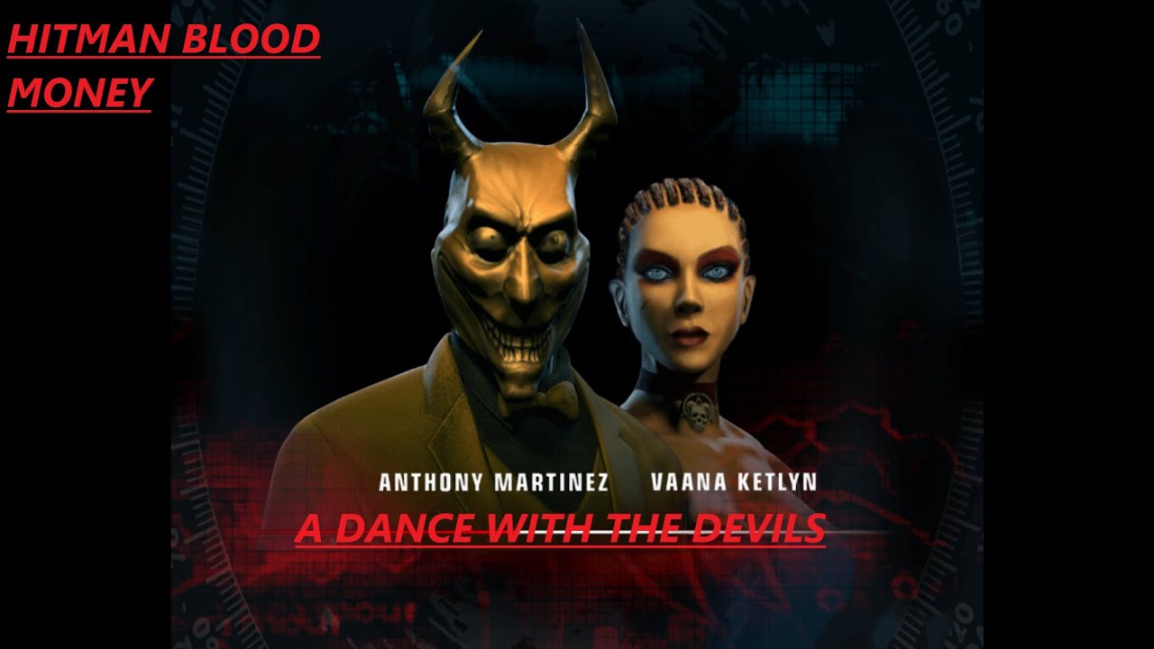 A DANCE WITH DEVIL ,,HITMAN:BLOOD MONEY ,RATING:HITMAN - YouTube