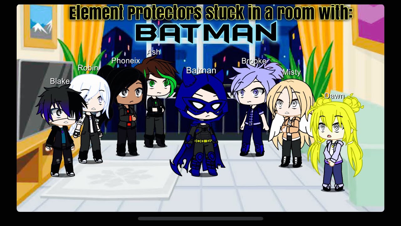 The Element Protectors and Batman stuck in a room for 24 hours part2 ...