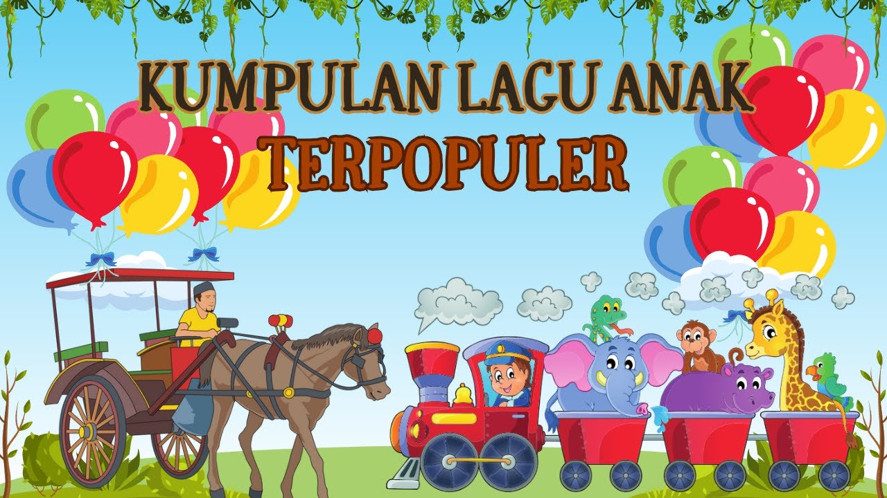 Kumpulan Lagu Anak Terpopuler | Lagu Untuk Anak-Anak | Anak Paud | Anak ...