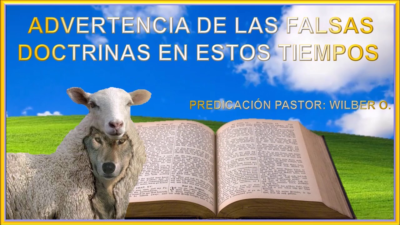 ADVERTENCIA DE LAS FALSAS DOCTRINAS EN ESTOS TIEMPOS - PREDICACIÓN ...