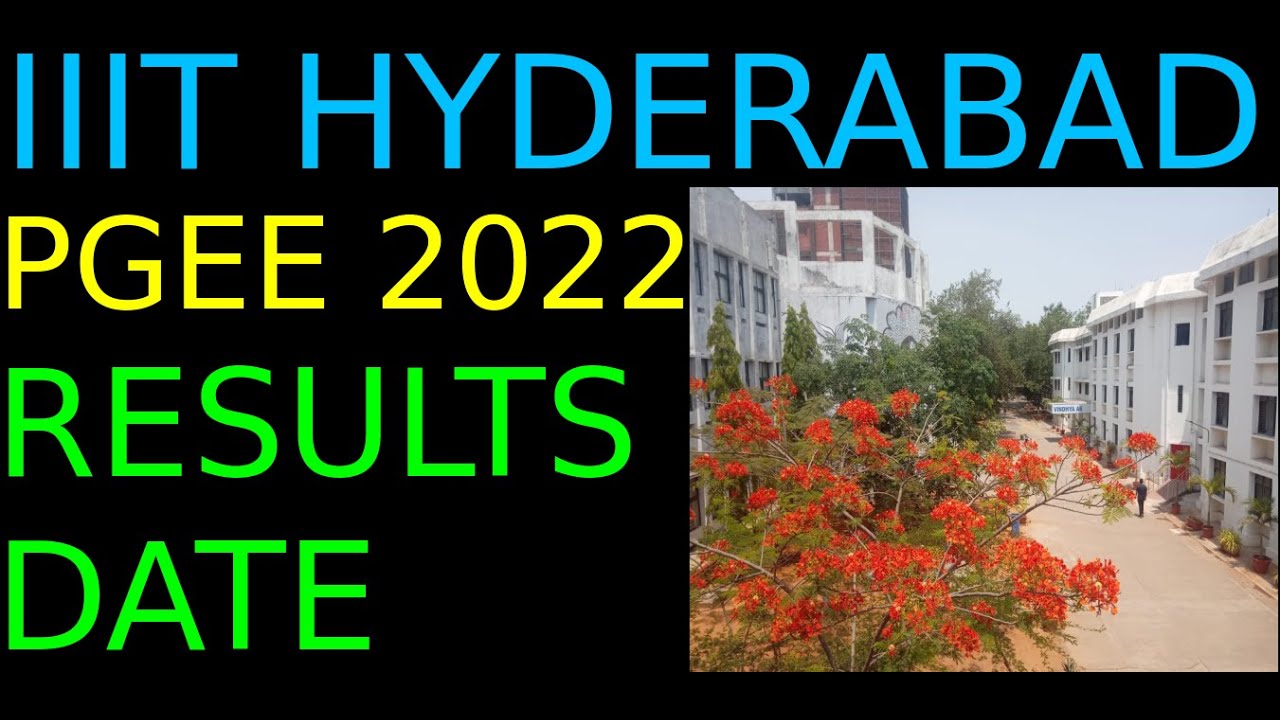 IIIT HYDERABAD PGEE 2022 RESULTS DATE(EXPECTED) | Mine 2021 Result ...