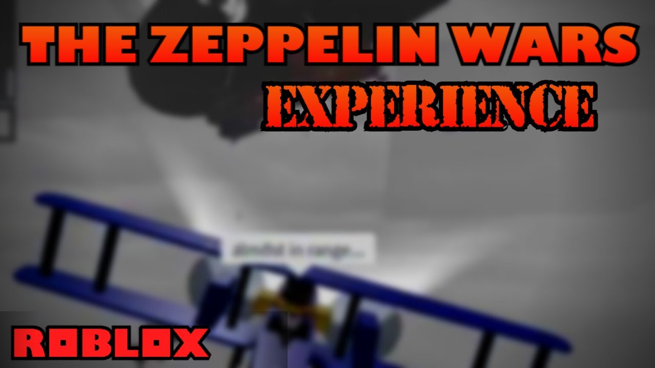 The Roblox Zeppelin War Experience - YouTube