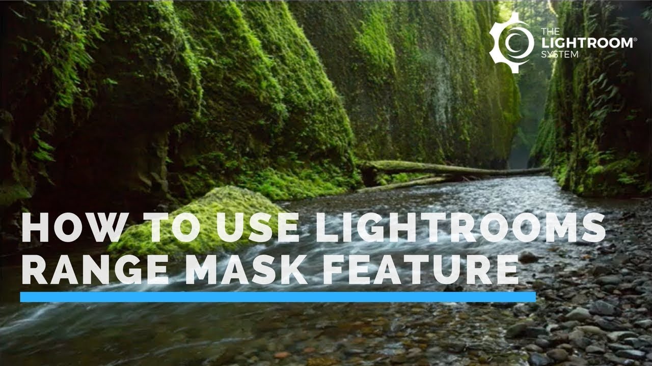 How to Use The Range Mask on Landscapes and Portraits - YouTube