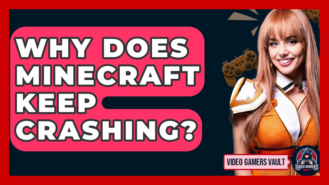 Why Does Minecraft Keep Crashing? - Video Gamers Vault - YouTube