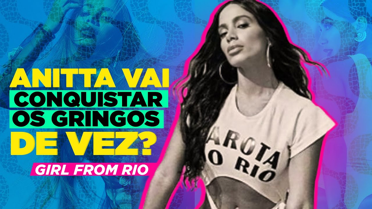 COMO SERÁ “GIRL FROM RIO” O NOVO ALBUM DA ANITTA? - YouTube