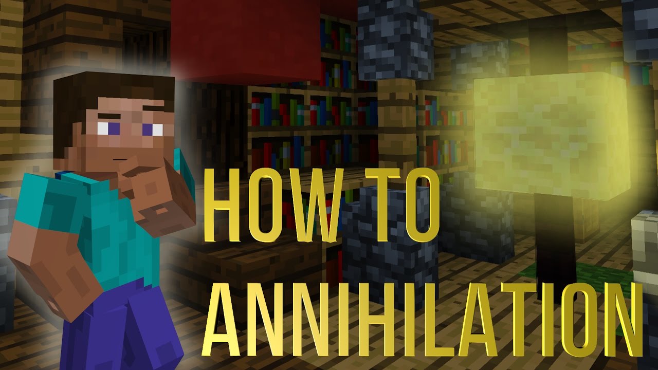 How to Annihilation - YouTube