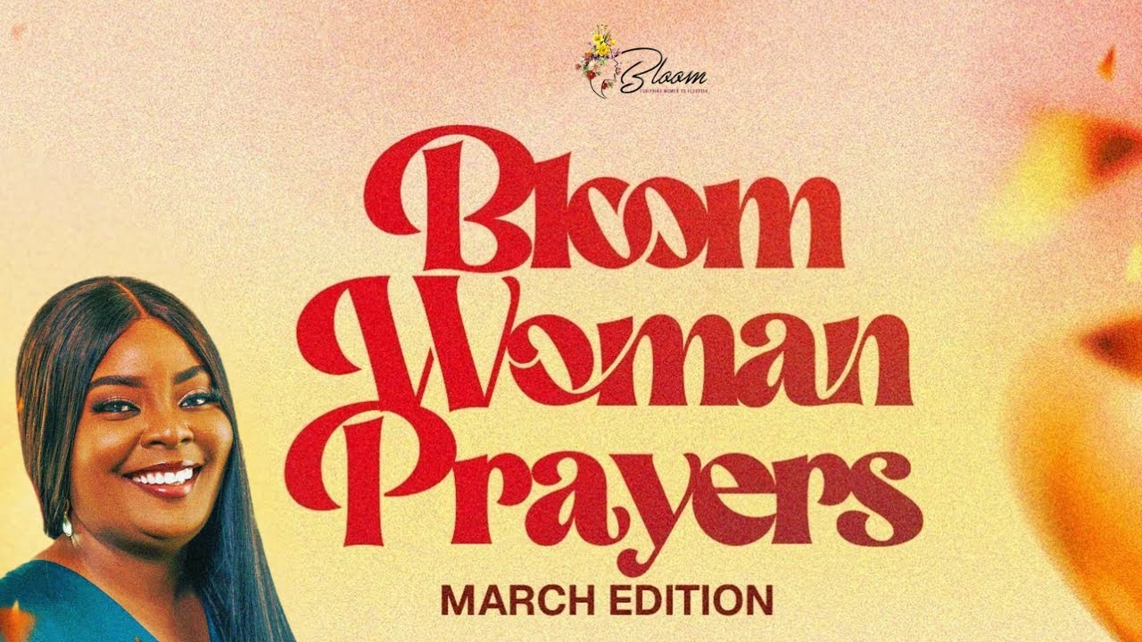 🌸BLOOM WOMAN PRAYERS 🙏🏾 (MARCH EDITION) - YouTube