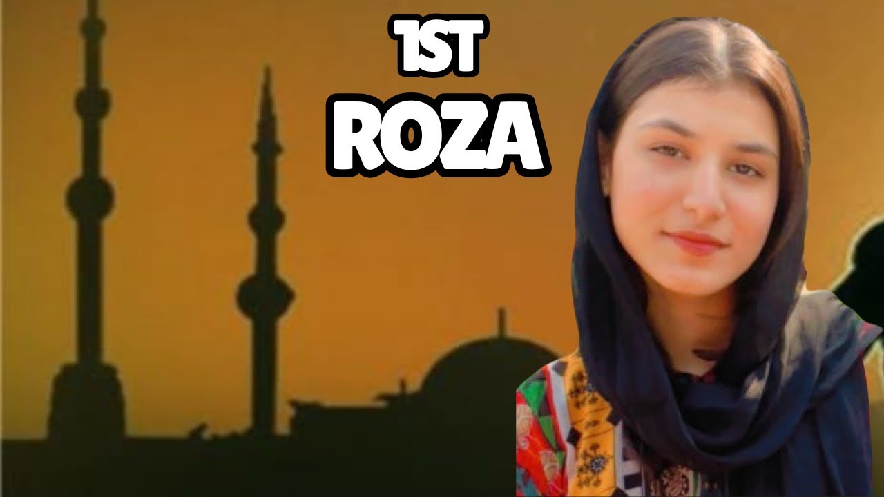 Ramadan Mubarak | 1st Roza Done Allhumdulillah😇 - YouTube