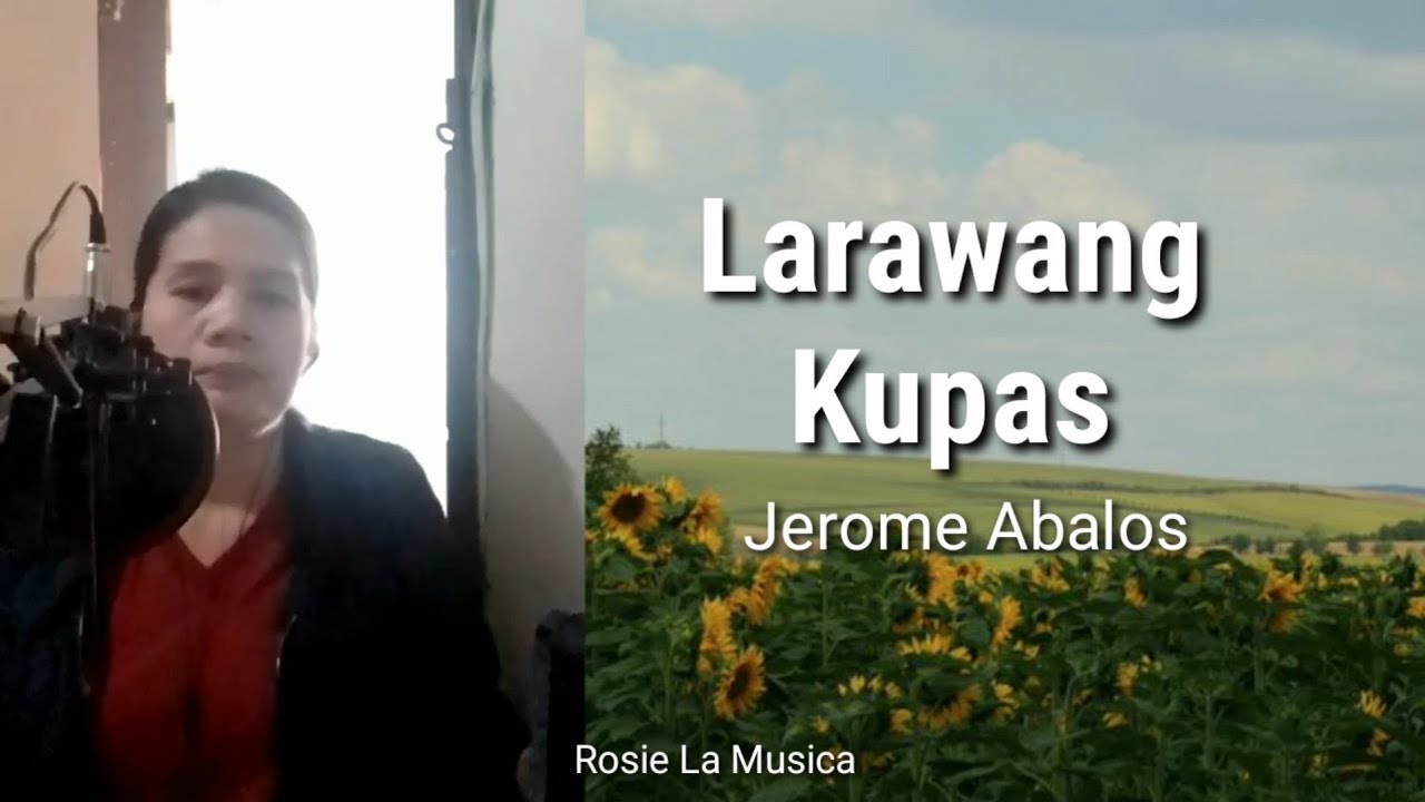 Jerome Abalos - Larawang Kupas | Cover by Rosie La Musica - YouTube