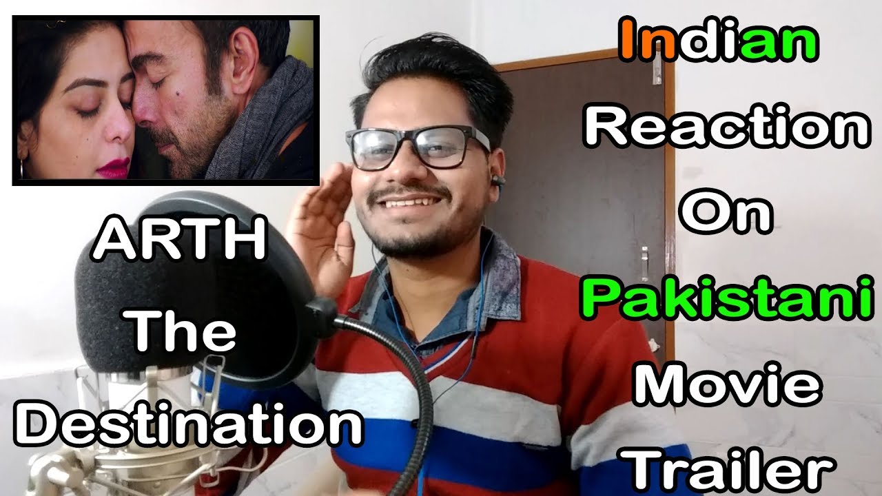 ARTH The Destination | Pakisatni Movie Trailer Reaction By Indian - YouTube