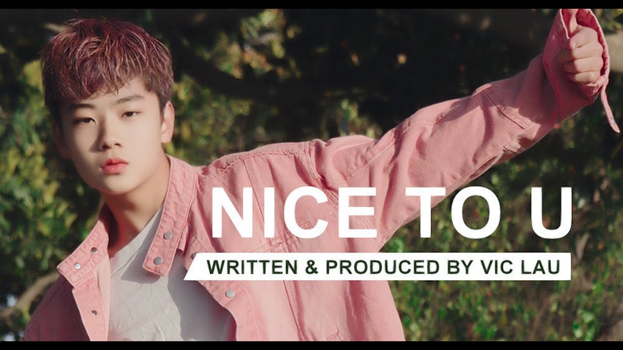 Vic Lau "Nice To U" Official MV - YouTube