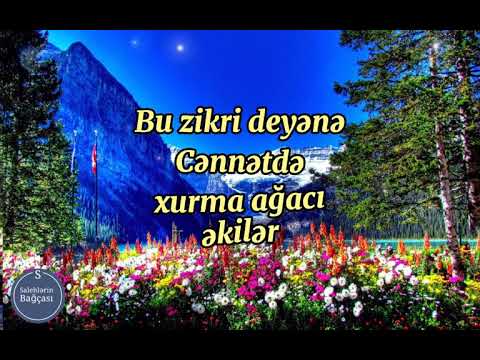 Bu zikri deyənə Cənnətdə xurma ağacı əkilər