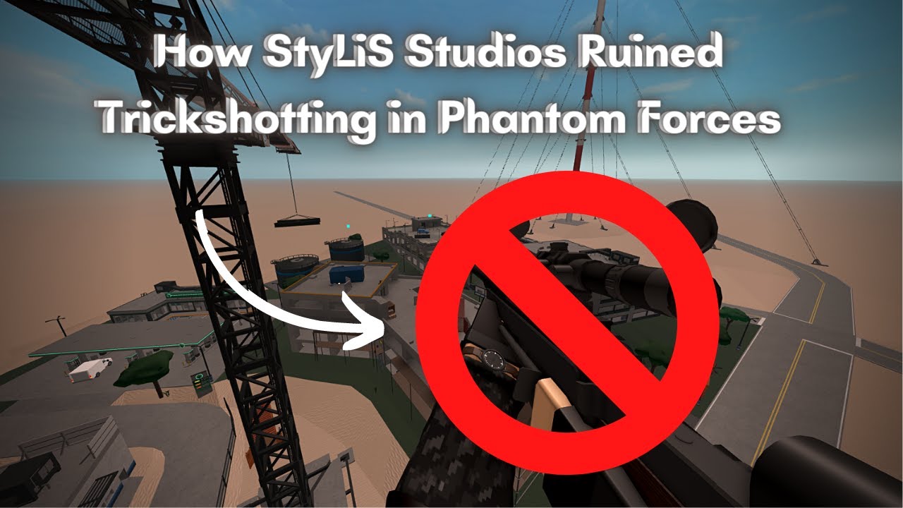 How StyLiS Studios Ruined Trickshotting in Phantom Forces... - YouTube